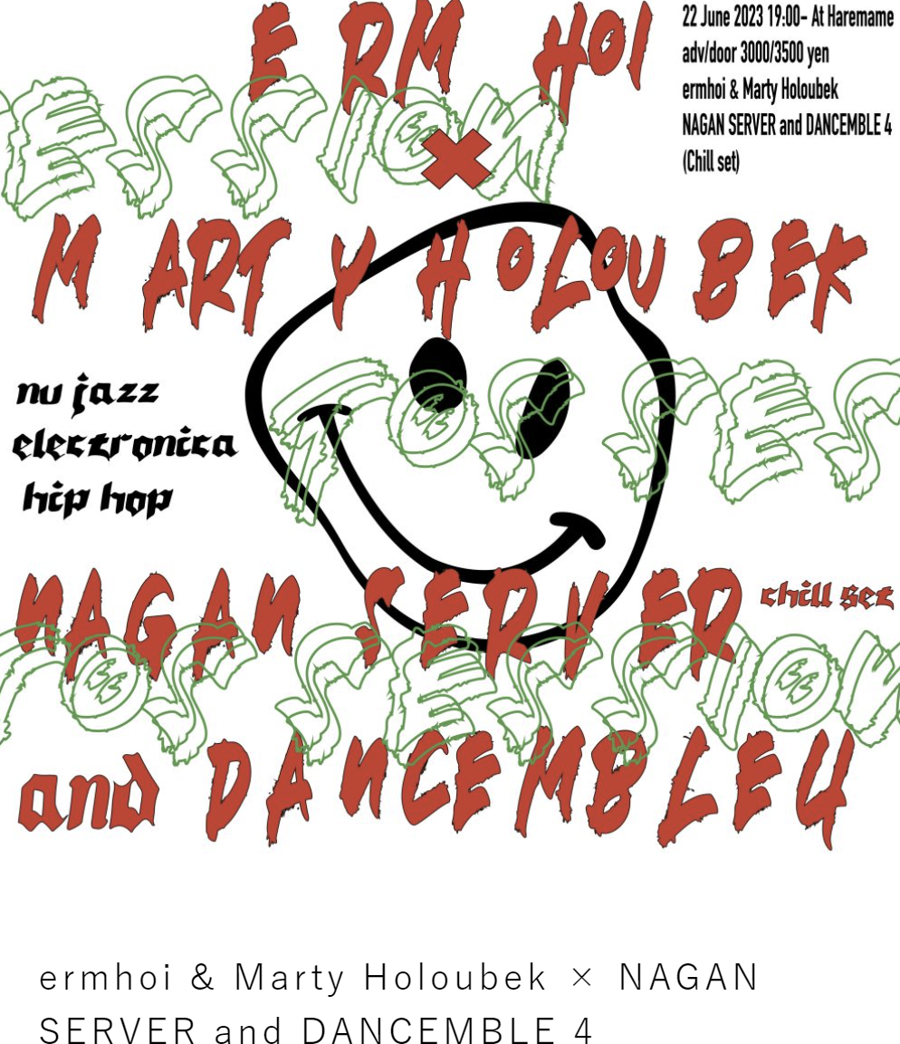 6月22日｜ermhoi & Marty Holoubek × NAGAN SERVER and DANCEMBLE 4 -TOS Sess – More Than Music Japan